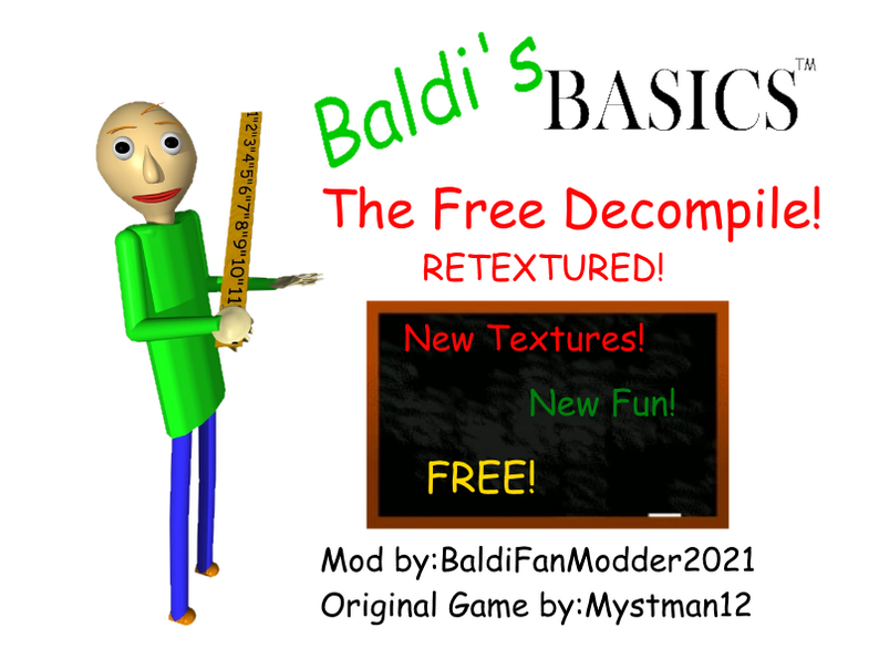 Baldi's Basics: The Free Decompile! (Retextured) by BaldiFanModder2021
