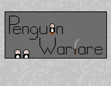 Penguin Warfare 1.0 by Rural_Penguin