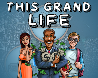 This Grand Life by PokingWaterGames