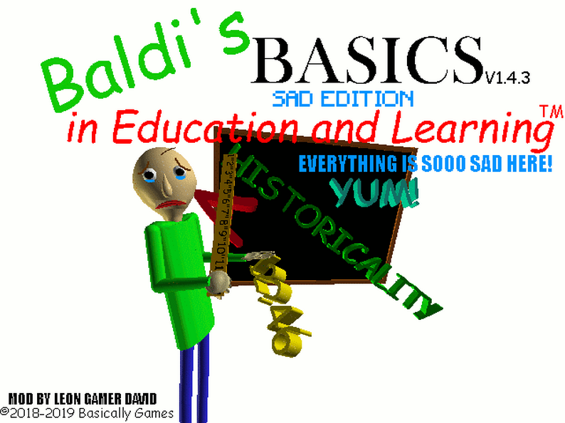 BALDI'S BASICS SAD EDITION! by LEON GAMER DAVID