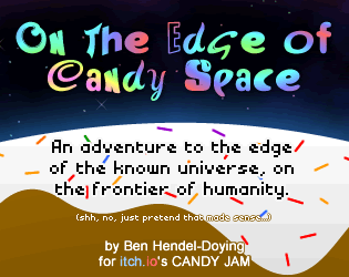 On the Edge of Candy Space: A Memory by benmakesgames
