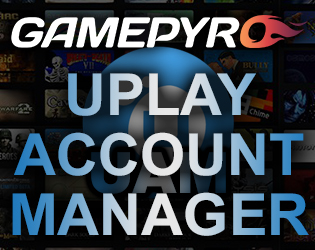 Uplay Account Manager - GamePyro.com by GamePyro.com