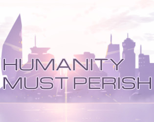 Humanity Must Perish by Zetsubou