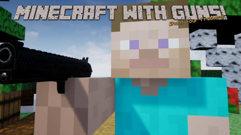 Minecraft With Guns! by kuars14