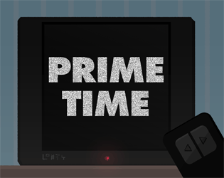 PRIME TIME by lowpolis for #ResistJam - itch.io
