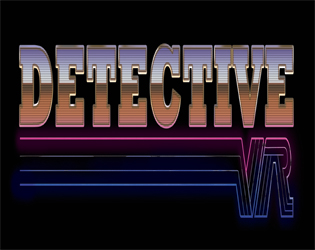 Detective VR (HTC VIVE) by Sixty Forty Games