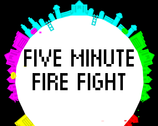 Five Minute Fire Fight by Josh Riley