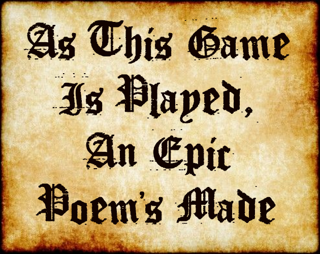 as this game is played / an epic poem's made by ryan rose aceae