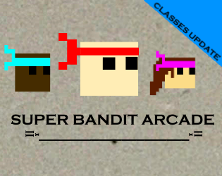 Super Bandit Arcade by 109Dev