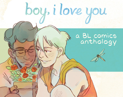 Boy, I Love You: A BL Comics Anthology by The Yam Fam