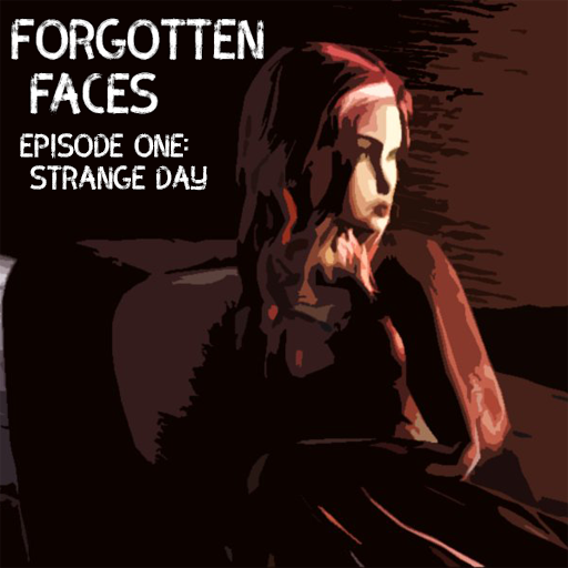 Forgotten Faces Ep.1 Strange Day by RIP Horse