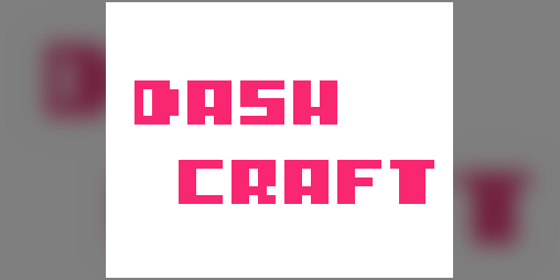 Dash Craft by TK