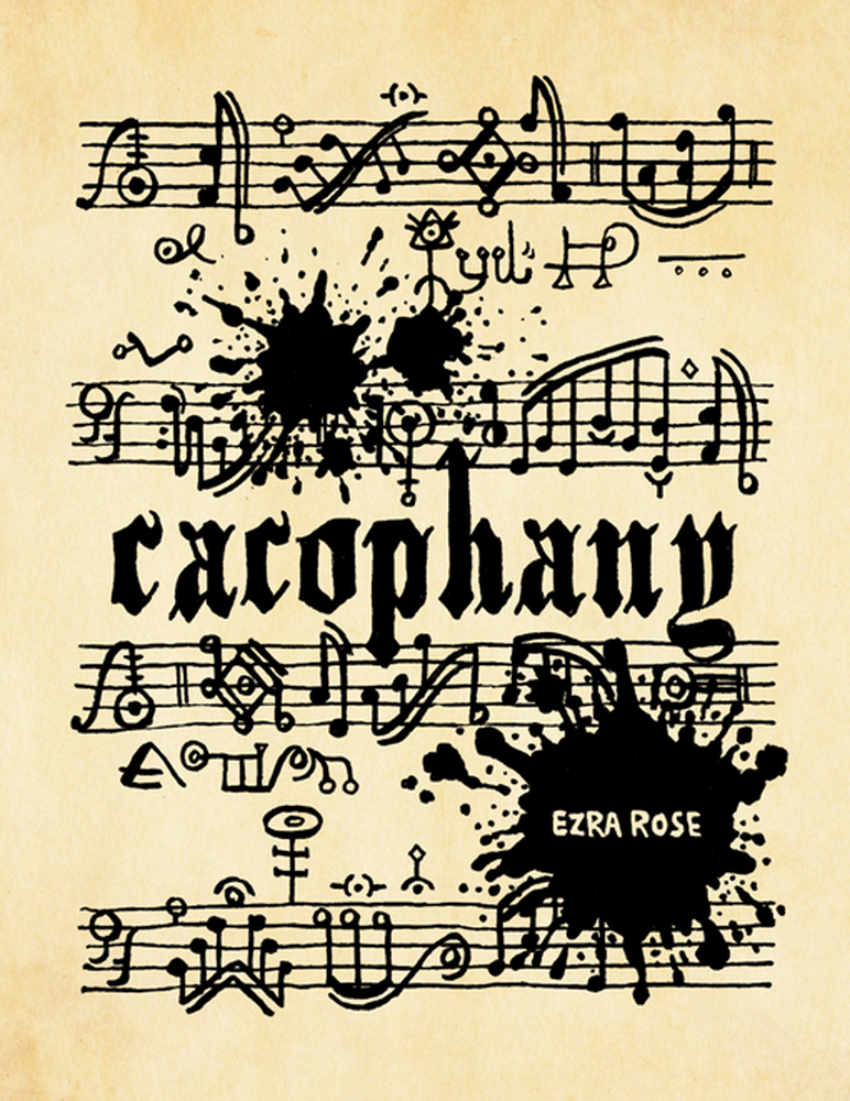 CACOPHANY by Ezra Rose