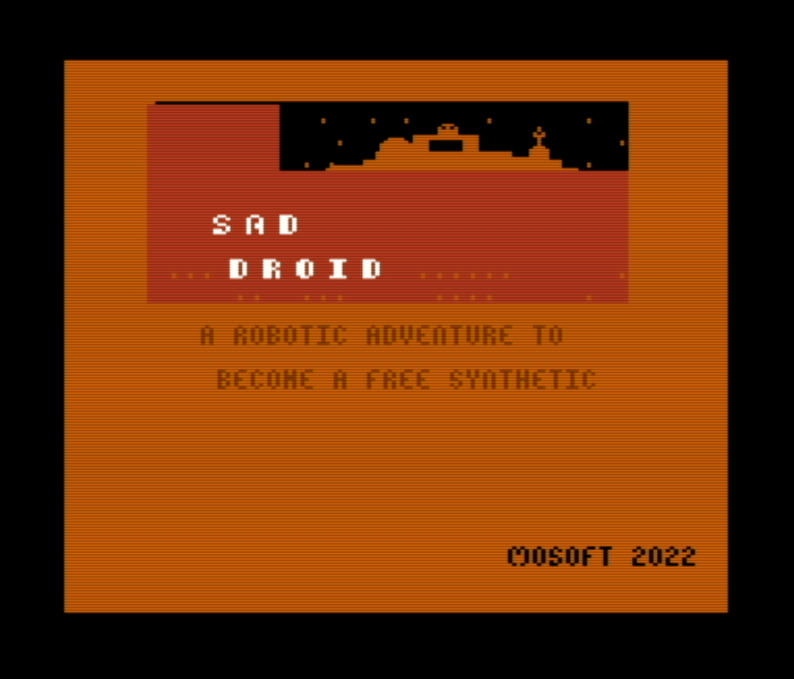 Sad Droid (C64) Commodore 64 by Mo's Full F* Sci-Fi Adventures (MoSoft)