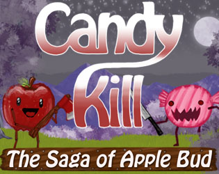 Candy Kill: The Saga of Apple Bud by Shelldragon