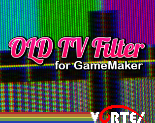 OLD TV Filter for GameMaker by Vortex Game Studios