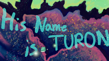 His Name is TURON by ncluck