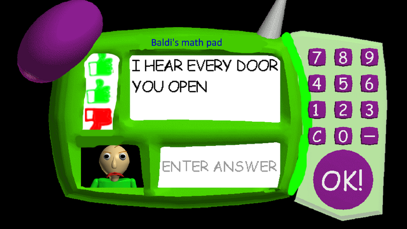 Baldi's basics with better logic and changed stuff by Nelson