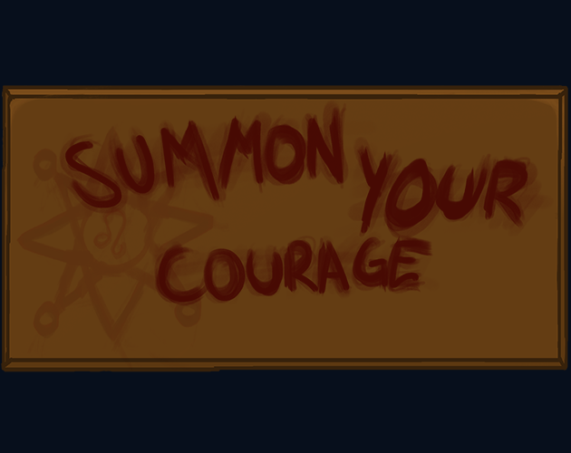 Summon Your Courage by Natbug