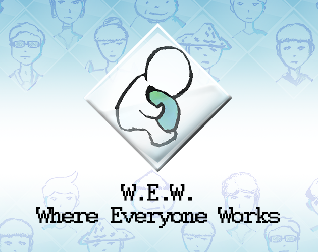 W.E.W. (Where Everyone Works) by Neil Mark Corre