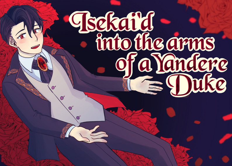 Isekai'd into the arms of a Yandere Duke by Yanny