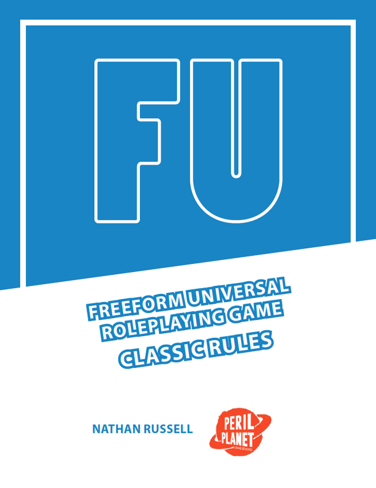 FU: The Freeform Universal RPG (Classic) by Peril Planet Game Studio