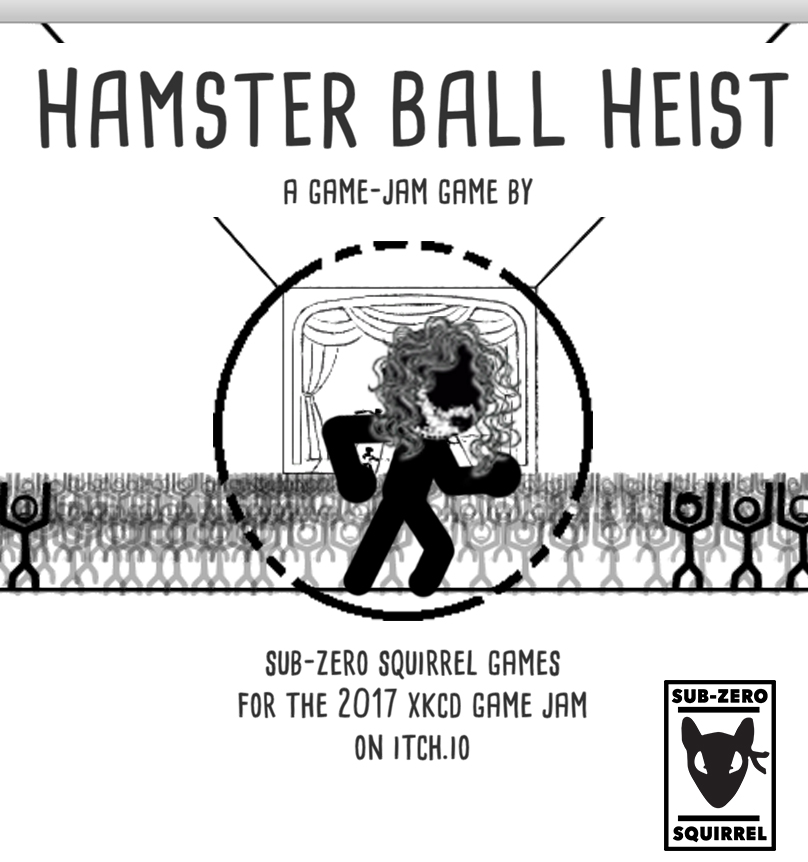 HamsterBall Heist by Sub-Zero Squirrel for xkcd Game Jam - itch.io