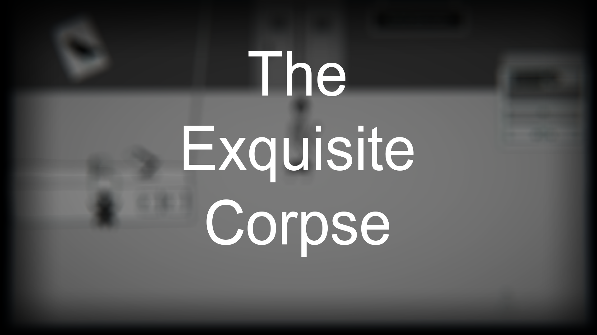 The Exquisite Corpse by Giant Axe Games