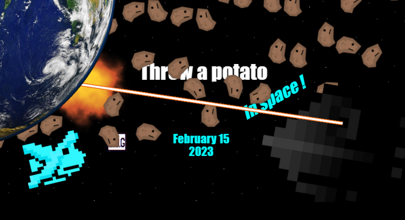 Throw a potato in space by SoupMaster