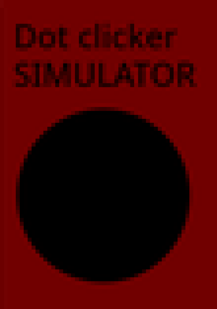 Dot Clicker SIMULATOR demo by BUBBITE