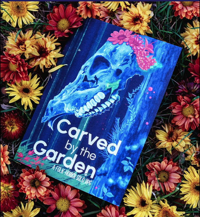 Carved by the Garden: A Solo Folk Horror RPG by Cassi Mothwin