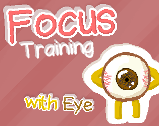 Focus Training With Eye by fleurman