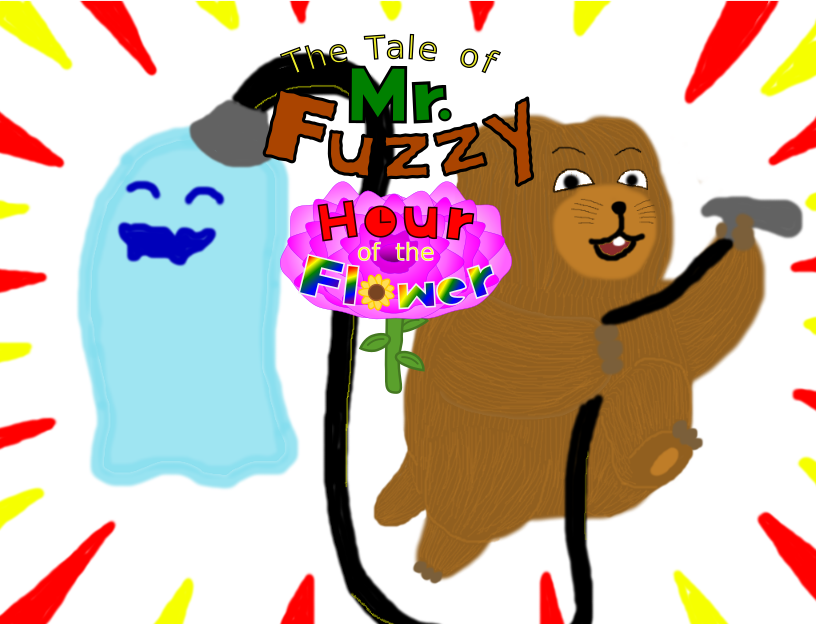 The Tale of Mr. Fuzzy: Hour of the Flower by tyrannosounds