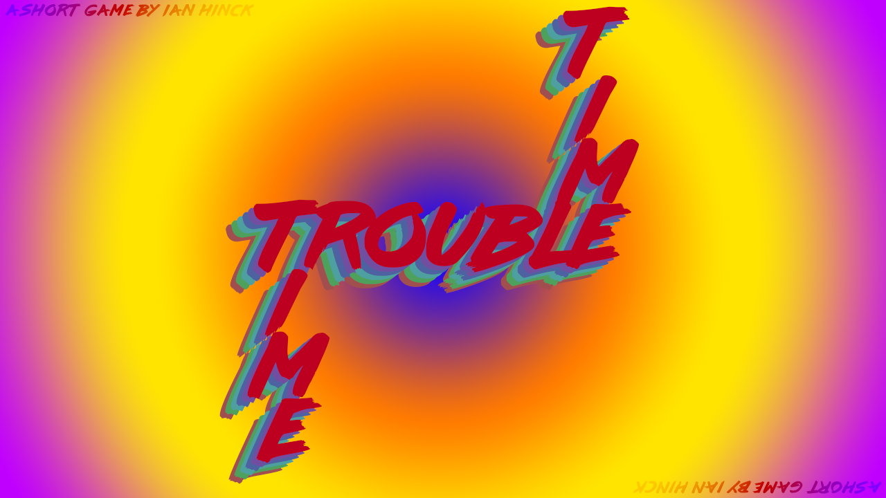 Time Trouble (AKA Trouble Time) by Isla Hinck