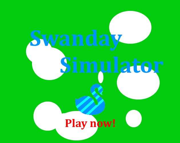 Swanday Simulator by Michael Swan