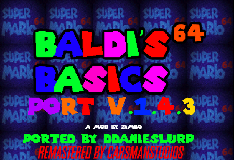 Baldi's Basic's 64 Remastered by Carsman Studios