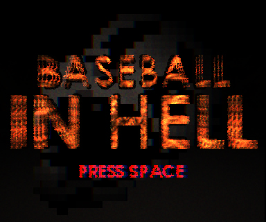 How to Play Baseball IN HELL - Baseball in HELL by RagTagRadical