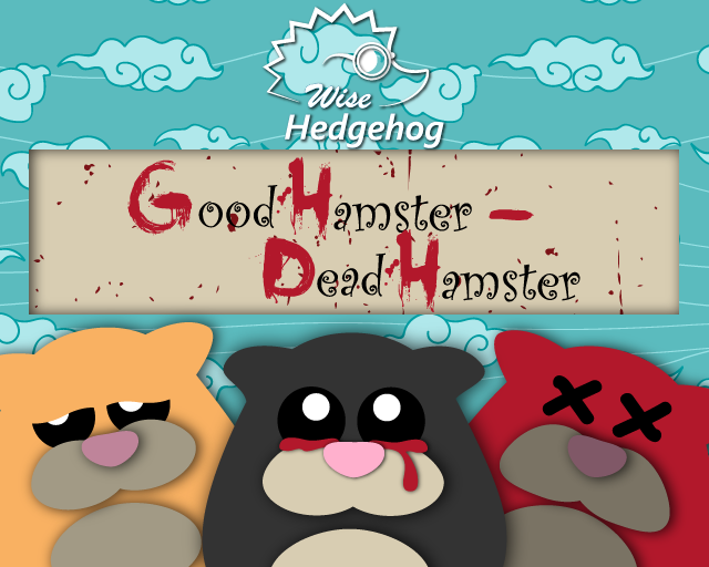 Good Hamster — Dead Hamster by Wise Hedgehog
