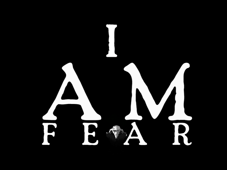 I Am Fear by RisingPixel