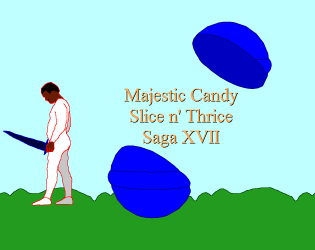 Majestic Candy Slice n' Thrice Saga XVII by Tech Wing Games