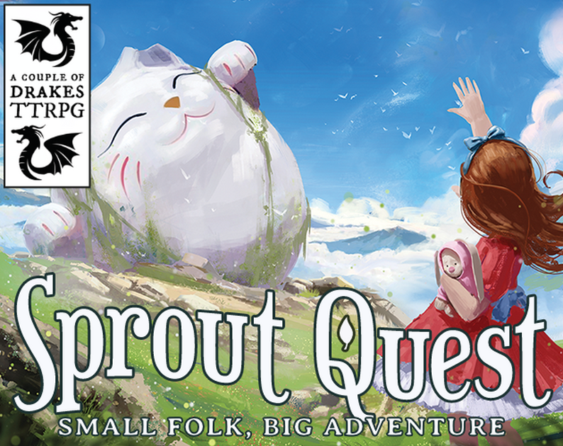 Sprout Quest - Small Folk, Big Adventure by A Couple of Drakes