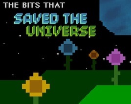 The Bits That Saved the Universe by James C Gray