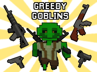 Greedy Goblins by CasperCoboli, JohanBW, DoooZe
