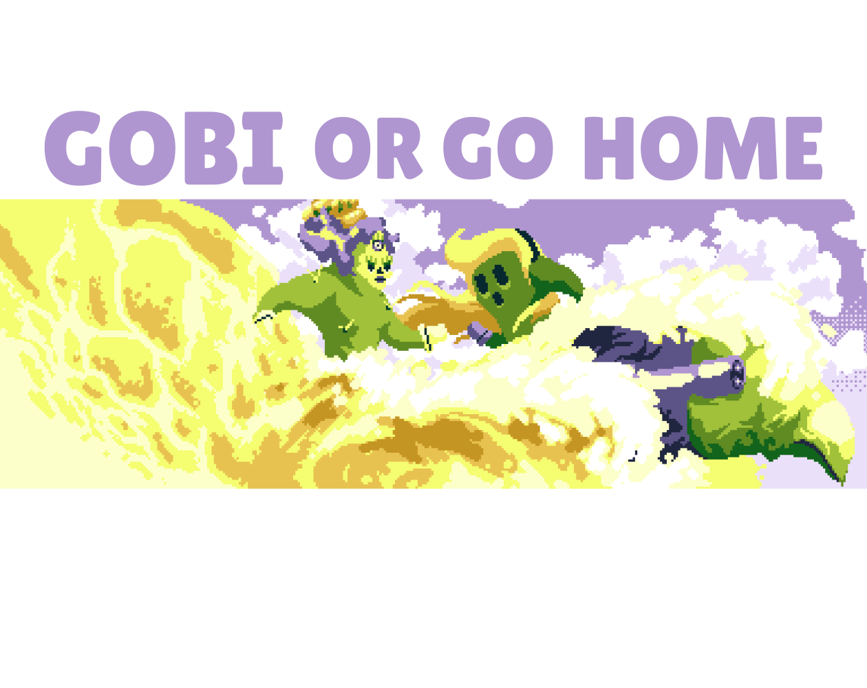 Gobi or Go Home by OhNoItsMonroe