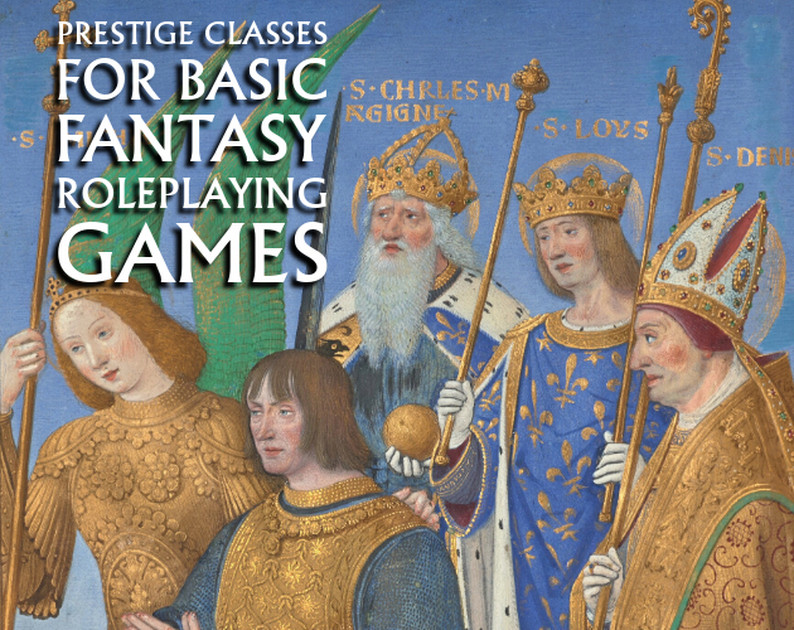 Prestige Classes for Basic Fantasy Roleplaying Games by Hexed Press