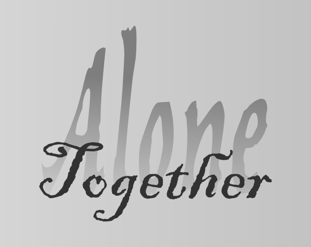 Alone Together by SquareMike, Caleb Flick, ChaseTheAce