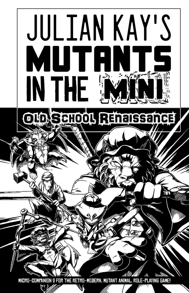Mutants in the Mini: Old School Renaissance by Julian Kay