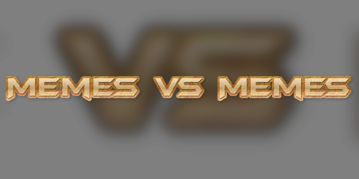 Memes vs Memes by Raptorking