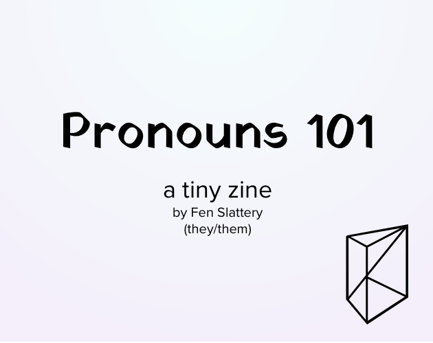 Pronouns 101 by fen slattery