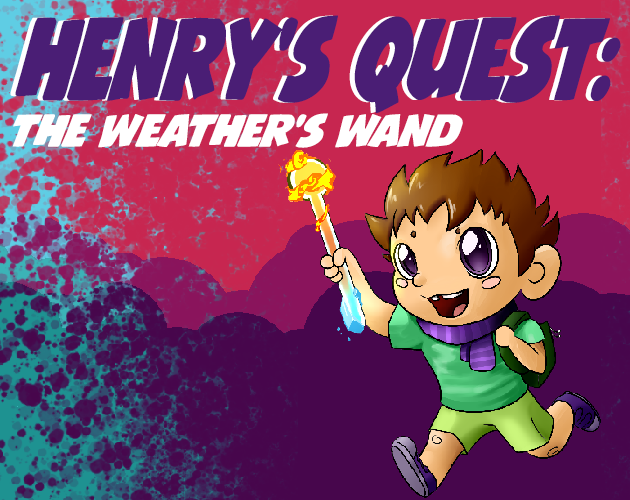 Henry's Quest: Weather's Wand by Leticia Moeller, Indie Hunter!